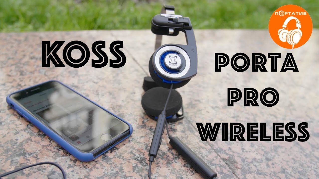 Koss Porta Pro Wireless Портатив. Блог.